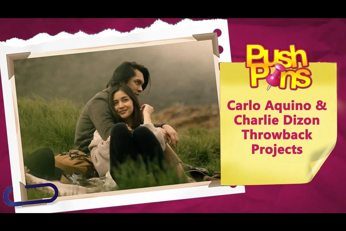 Carlo Aquino and Charlie Dizon Throwback Projects | Push Pins | ABS-CBN Entertainment