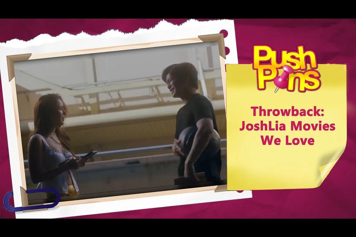Throwback: JoshLia Movies We Love | PUSHPins | ABS-CBN Entertainment