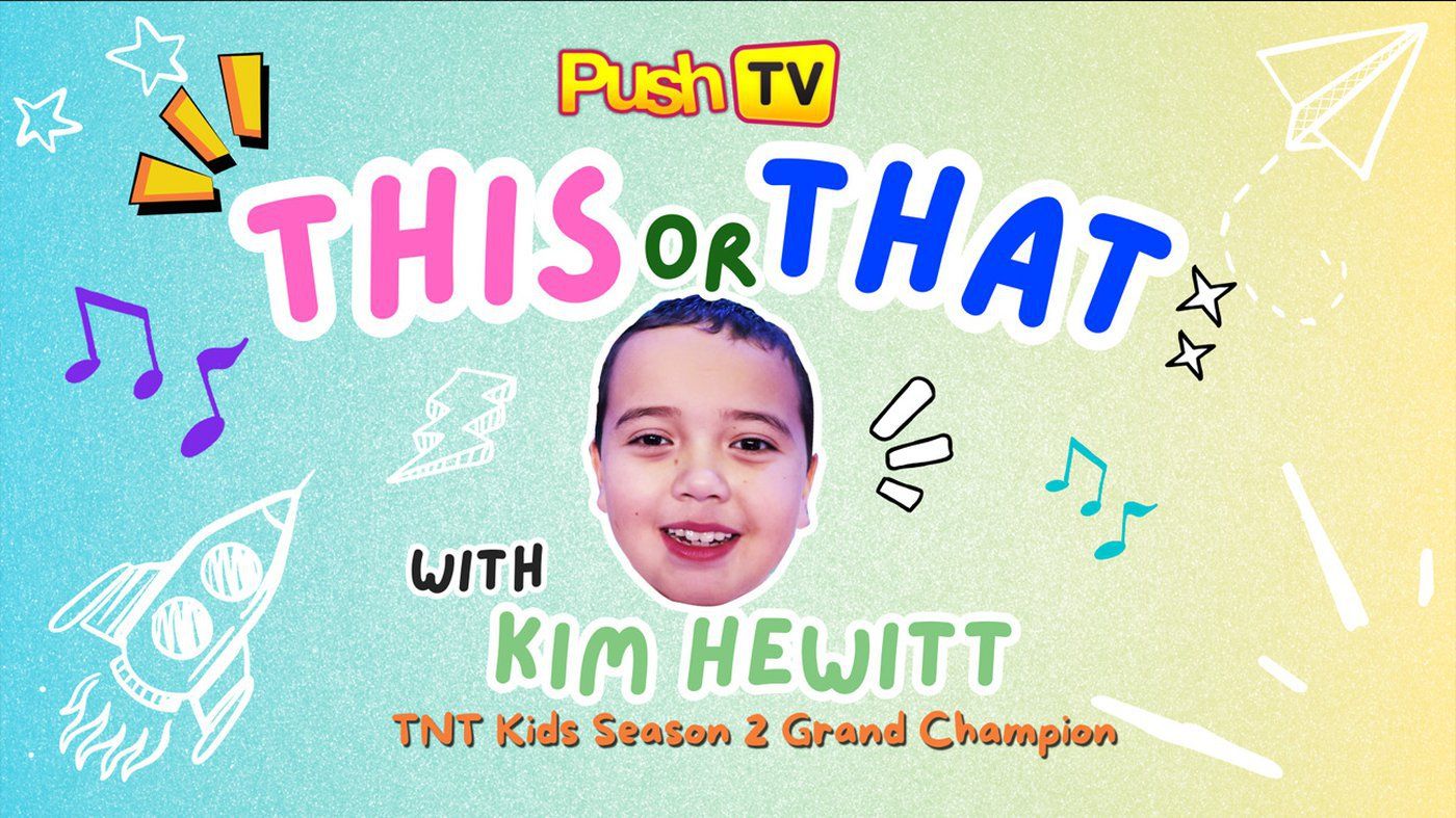 TNT Kids Grand Champion Kim Hewitt plays 'This or That' | PUSH TV | ABS ...