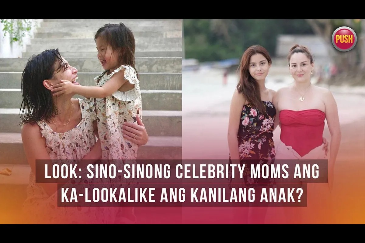 Sinu-sinong celebrity moms ang ka-lookalike ang kanilang anak? | PUSH ...