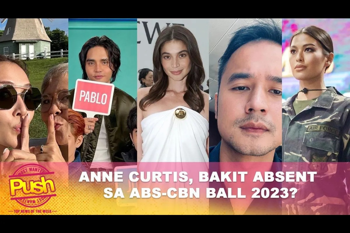 Anne Curtis, bakit absent sa ABS-CBN Ball 2023? | PUSH MOST WANTED ...