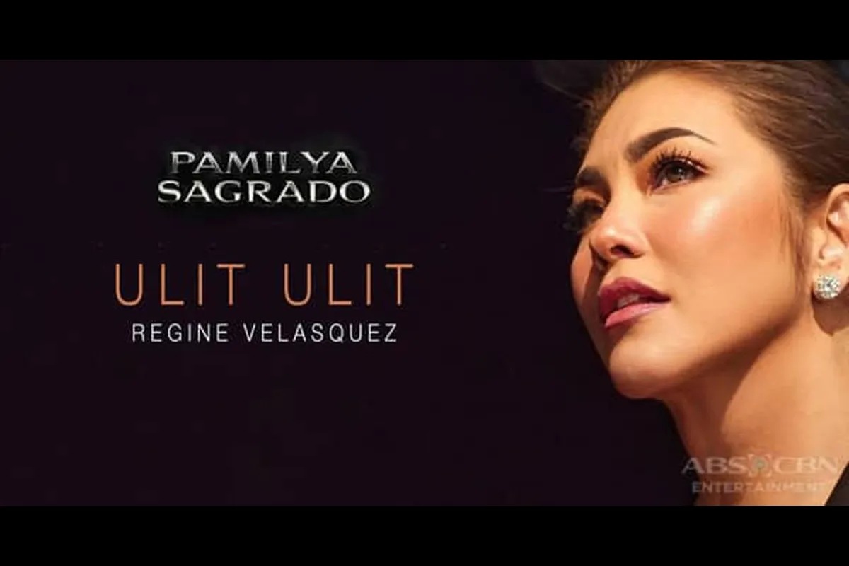 Regine sings “Pamilya Sagrado” theme song “Ulit Ulit” | ABS-CBN ...