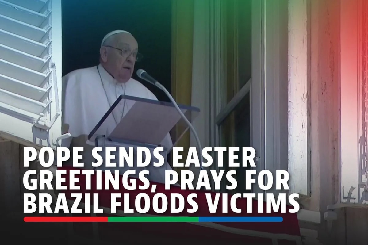 Pope sends Easter greetings, prays for Brazil floods victims | ABS-CBN News