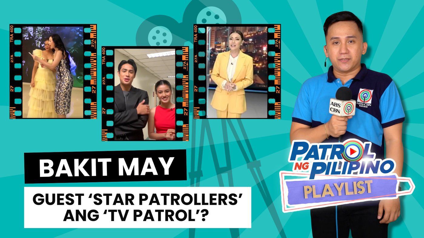 Bakit may guest 'Star Patrollers' ang 'TV Patrol' | Patrol ng Pilipino ...