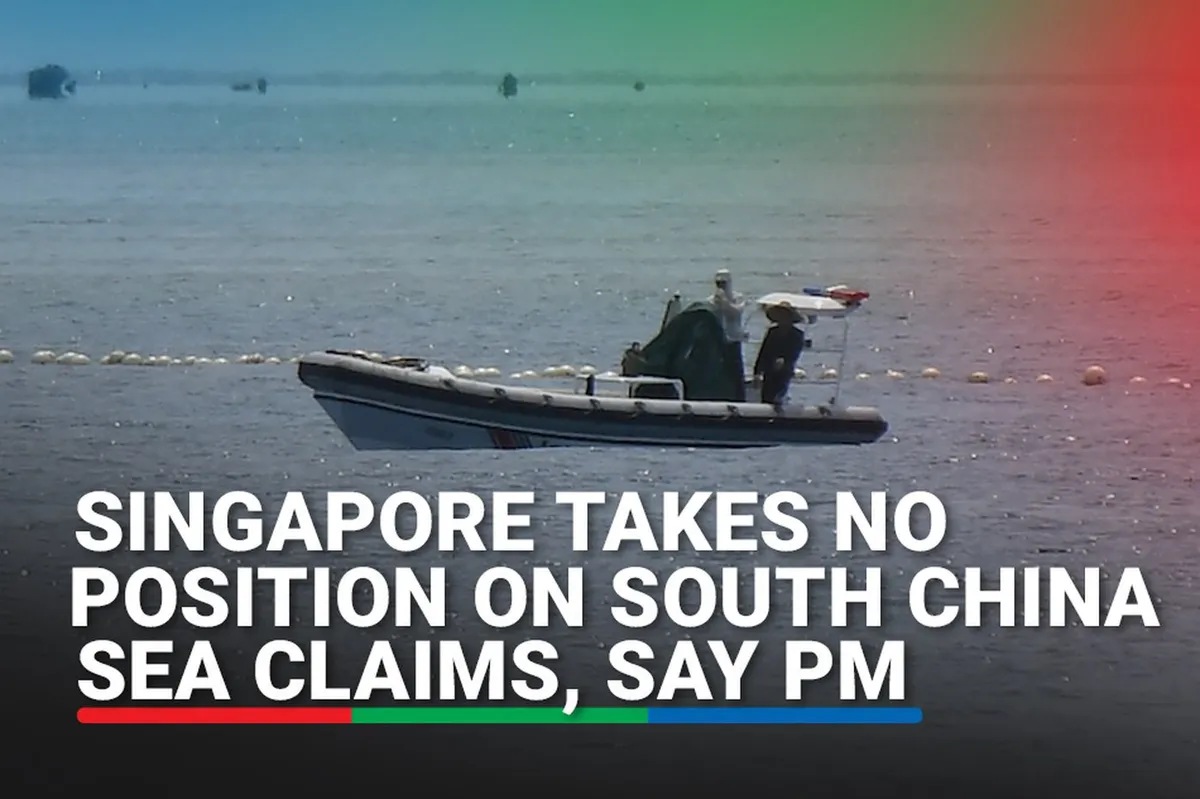 Singapore takes no position on South China Sea claims, say PM | ABS-CBN ...