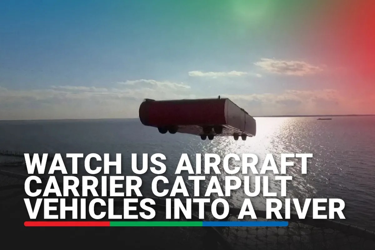 Watch US aircraft carrier catapult vehicles into a river | ABS-CBN News