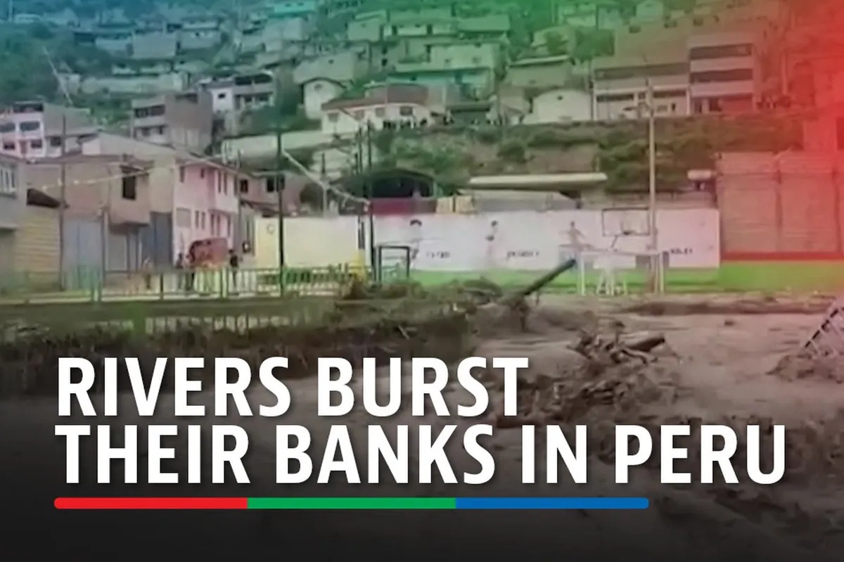 Rivers burst their banks in Peru, flooding streets and homes | ABS-CBN News