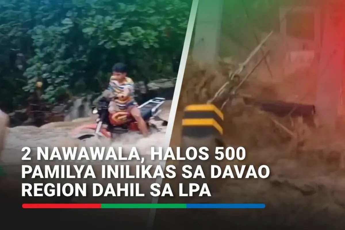 2 nawawala, halos 500 pamilya inilikas sa Davao region dahil sa LPA | ABS-CBN News