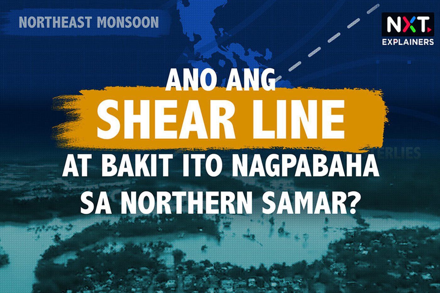 Ano ang shear line at bakit ito nagpabaha sa Northern Samar? | ABS-CBN News