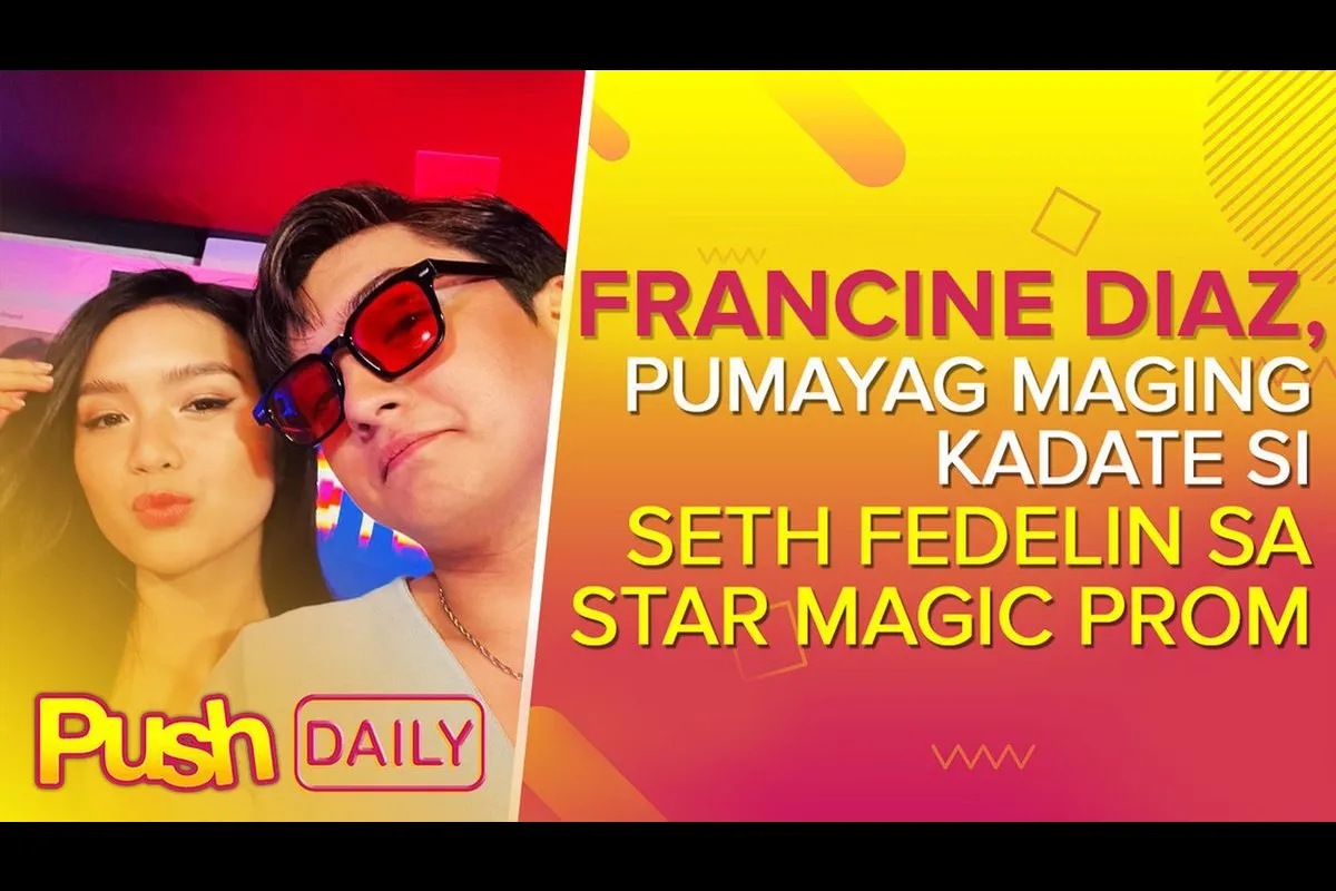 Francine Diaz, pumayag maging kadate si Seth Fedelin sa Star Magical Prom | PUSH Daily | ABS-CBN ...