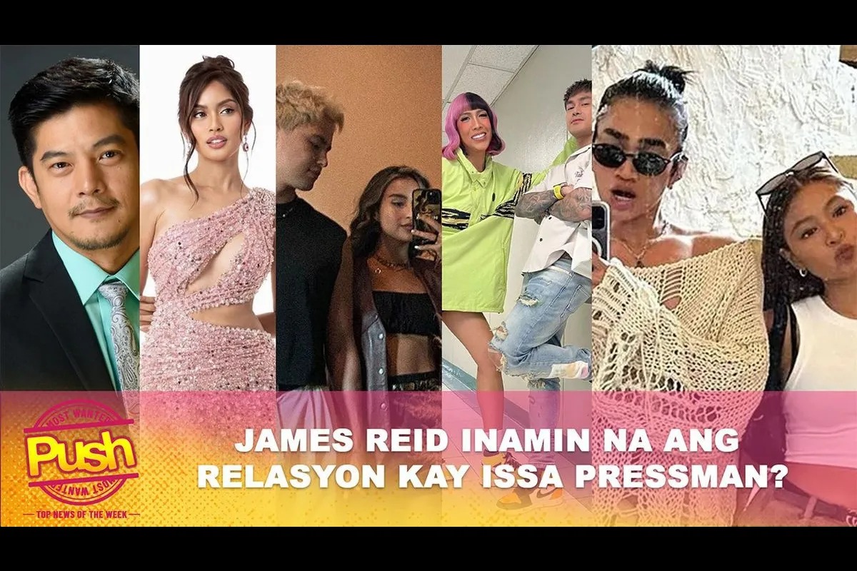James Reid inamin ang relasyon kay Issa Pressman? | Push Most Wanted ...