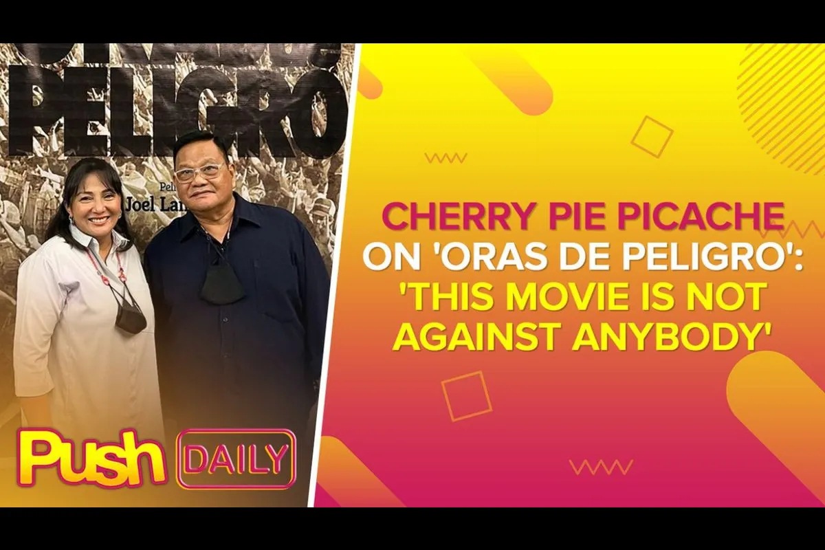 Cherry Pie Picache on ‘Oras De Peligro’: ‘This movie is not against ...