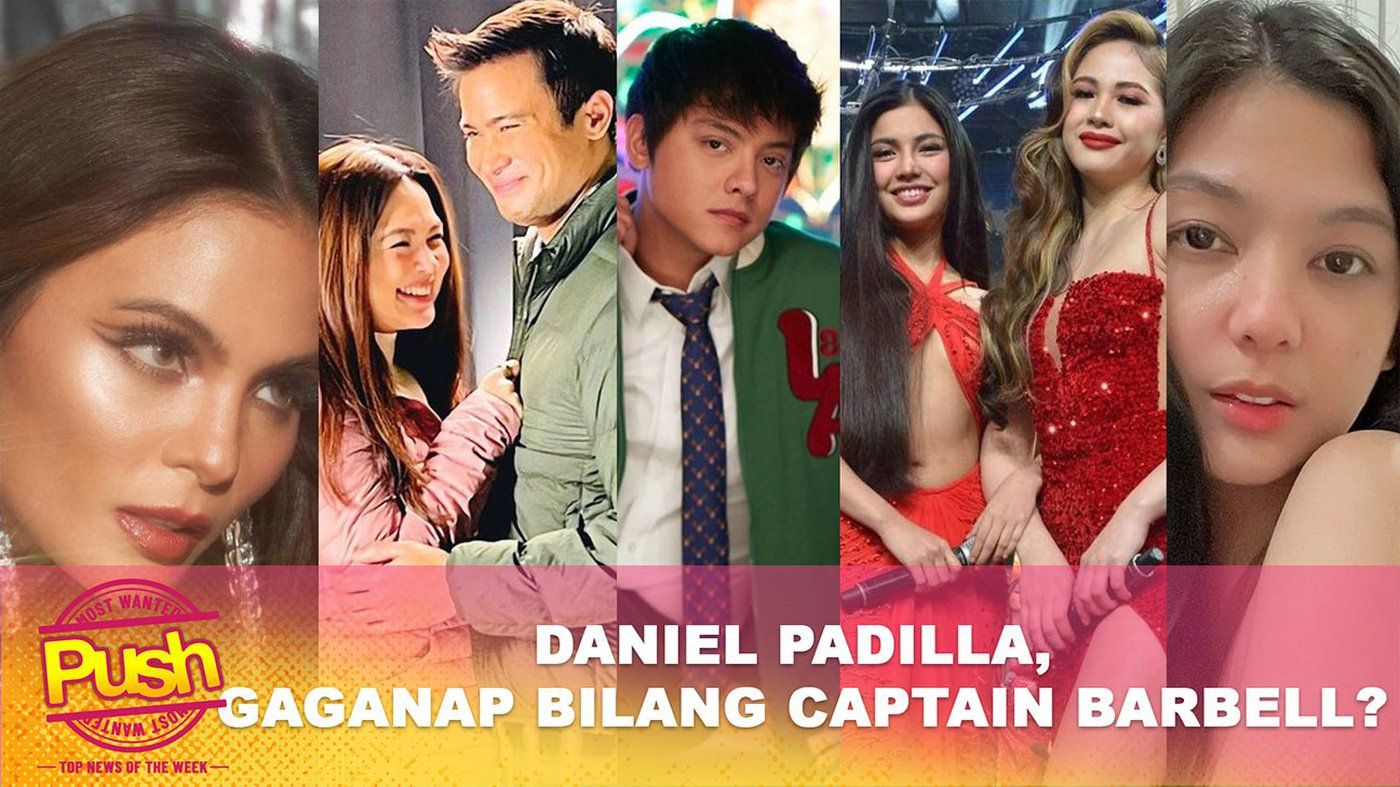 Daniel Padilla, gaganap bilang Captain Barbell? | Push Most Wanted ...