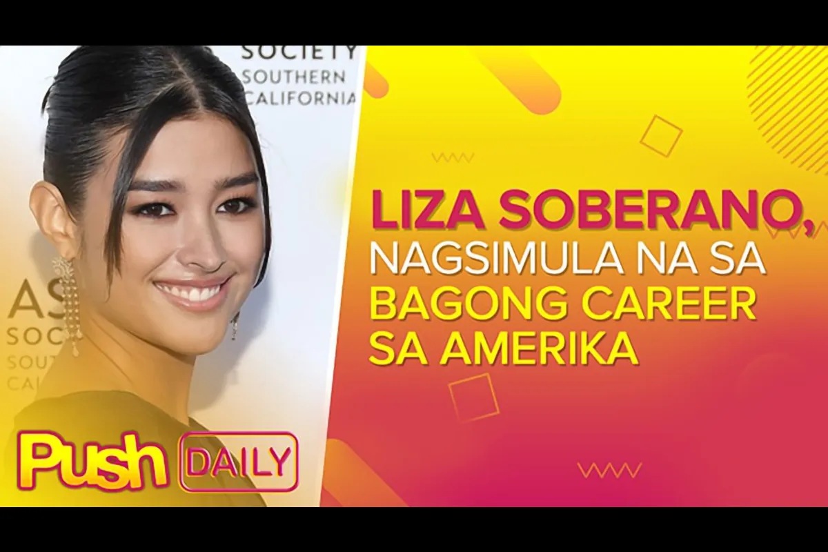 Liza Soberano, nagsimula na sa bagong career sa Amerika | PUSH Daily: | ABS-CBN Entertainment