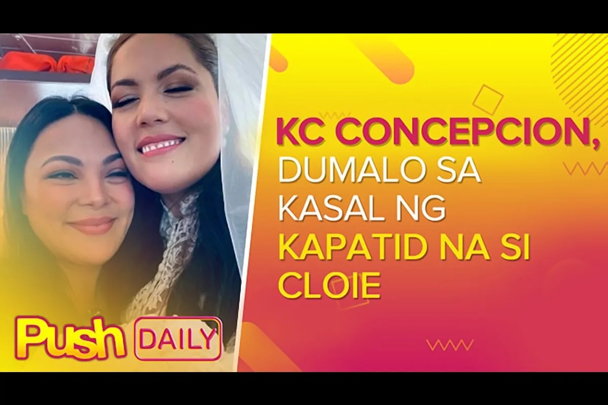KC Concepcion, dumalo sa kasal ng kapatid na si Cloie | PUSH Daily ...