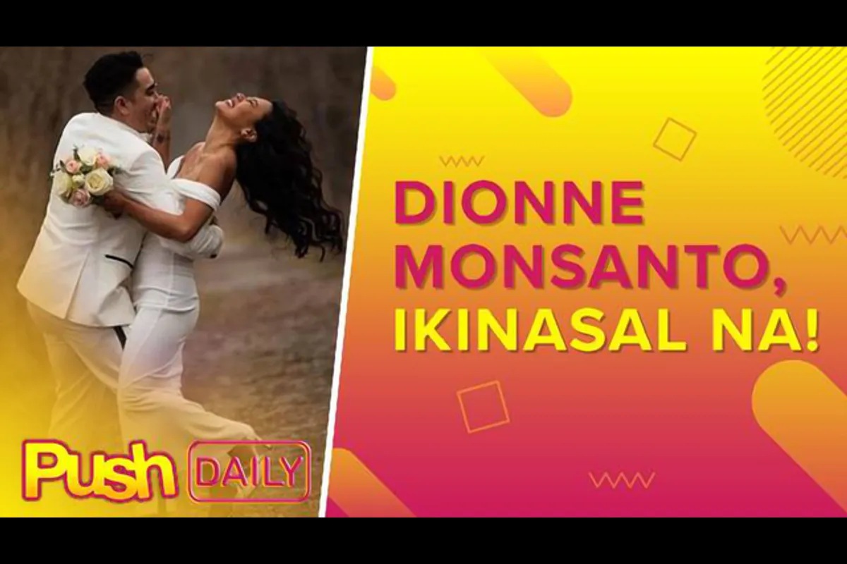 Dionne Monsanto, ikinasal na! | PUSH Daily | ABS-CBN Entertainment