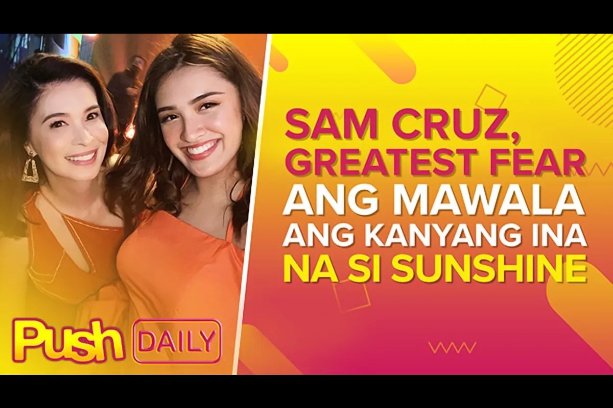 Sam Cruz, greatest fear na mawala ang kanyang ina na si Sunshine Cruz ...