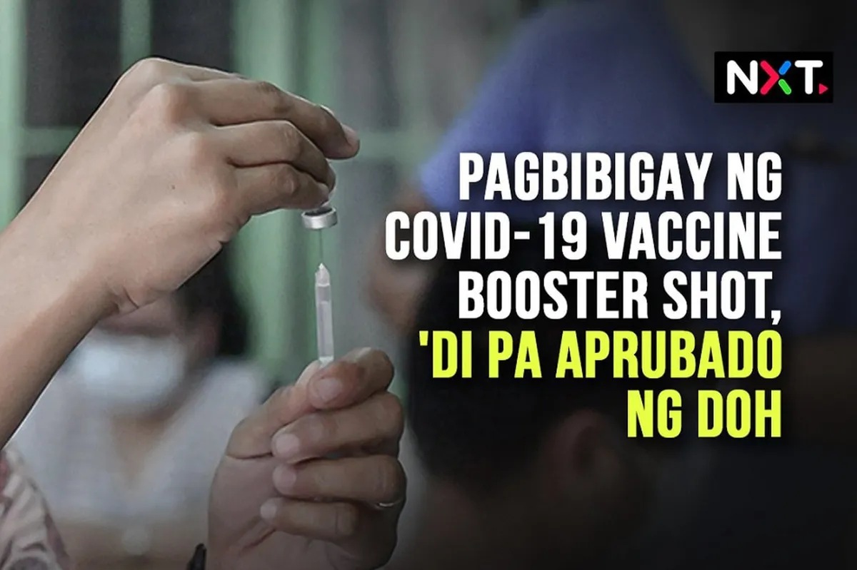 Pagbibigay ng COVID-19 vaccine booster shot, 'di pa aprubado ng DOH ...