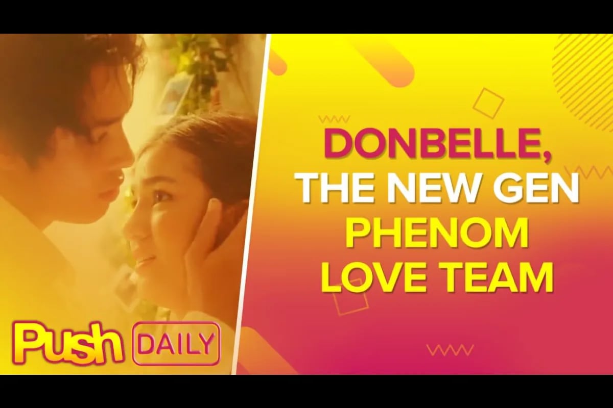 DonBelle, the New Gen Phenom Love Team | PUSH Daily | ABS-CBN Entertainment