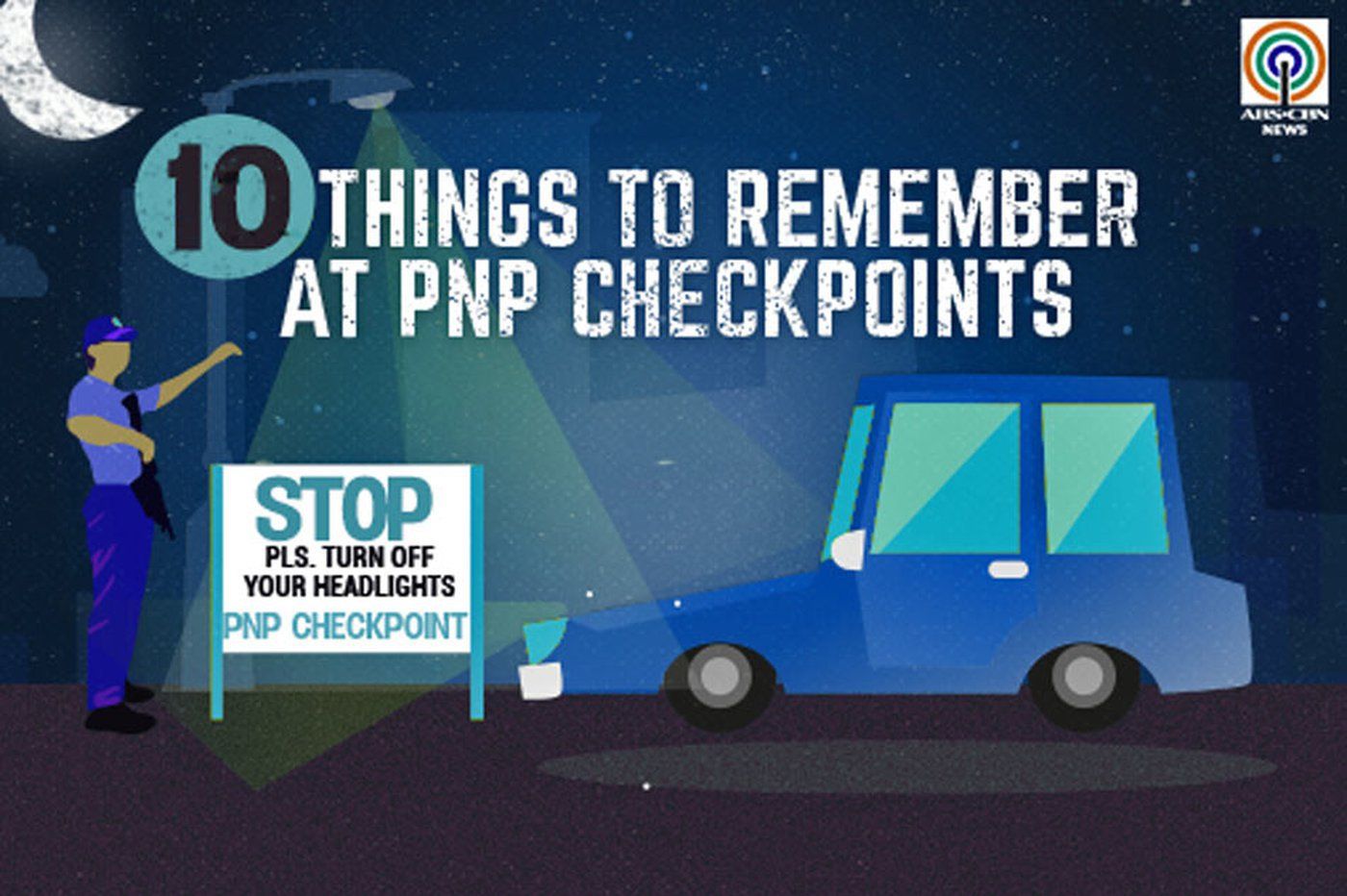 10 things to remember at PNP checkpoints | ABS-CBN News