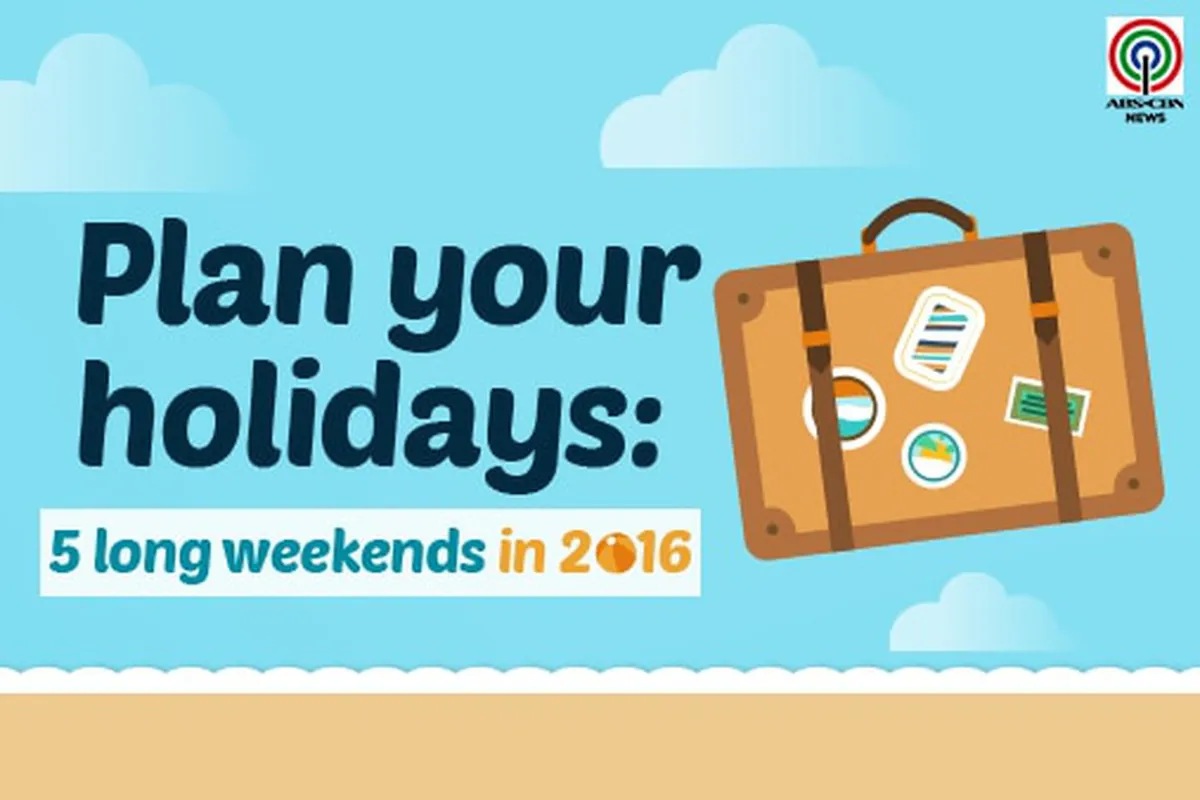 Plan your holidays: 5 long weekends in 2016 | ABS-CBN Lifestyle