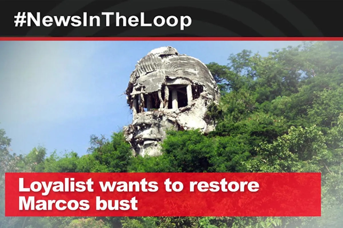 In the Loop: Loyalist wants to restore Marcos bust | ABS-CBN News