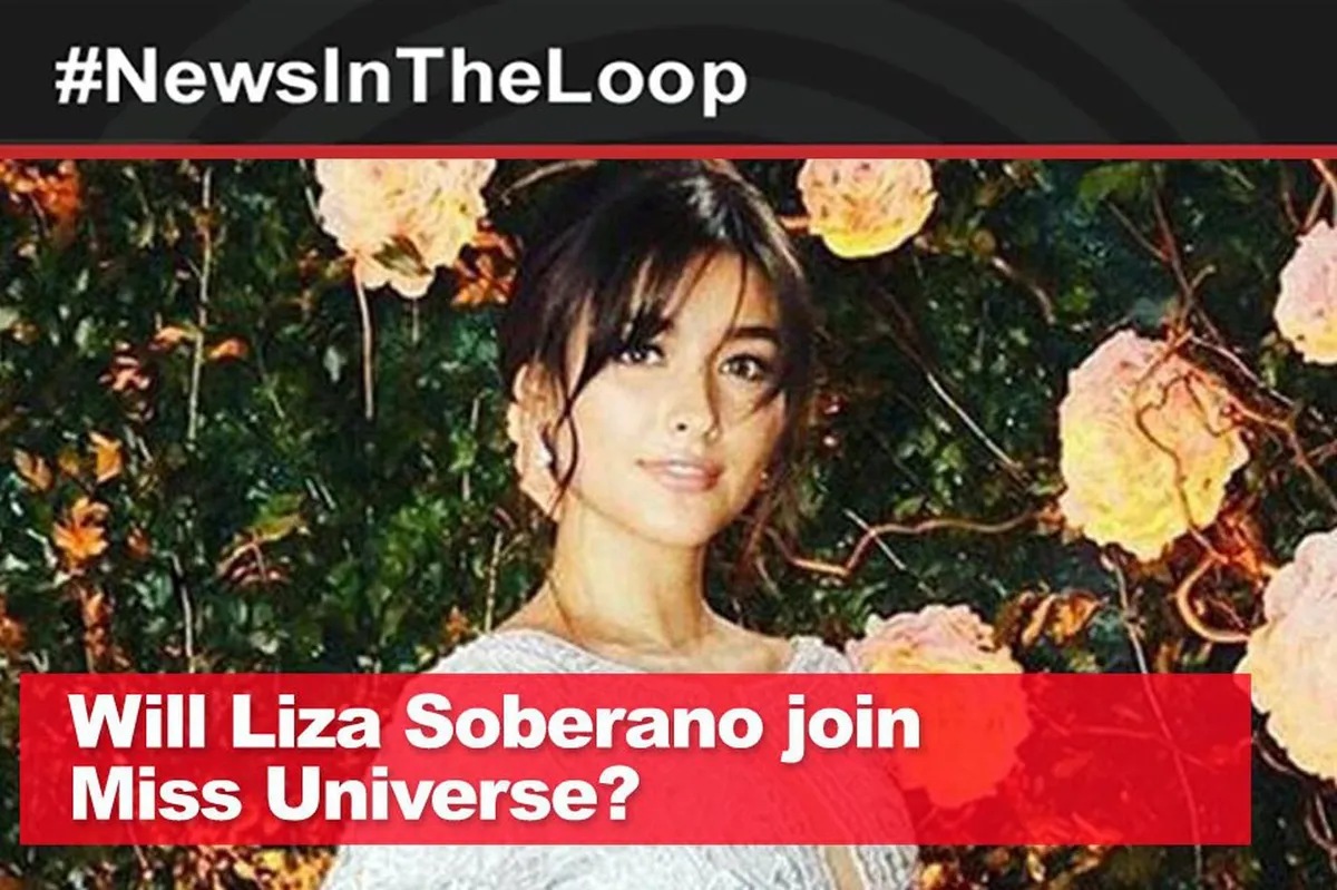 In the Loop: Liza Soberano asked if she'll join Miss Universe | ABS-CBN