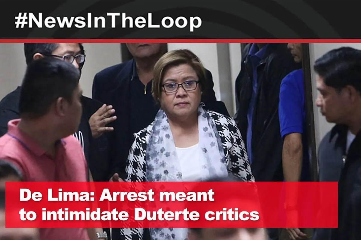 In the Loop: De Lima: Arrest meant to intimidate Duterte critics | ABS-CBN News
