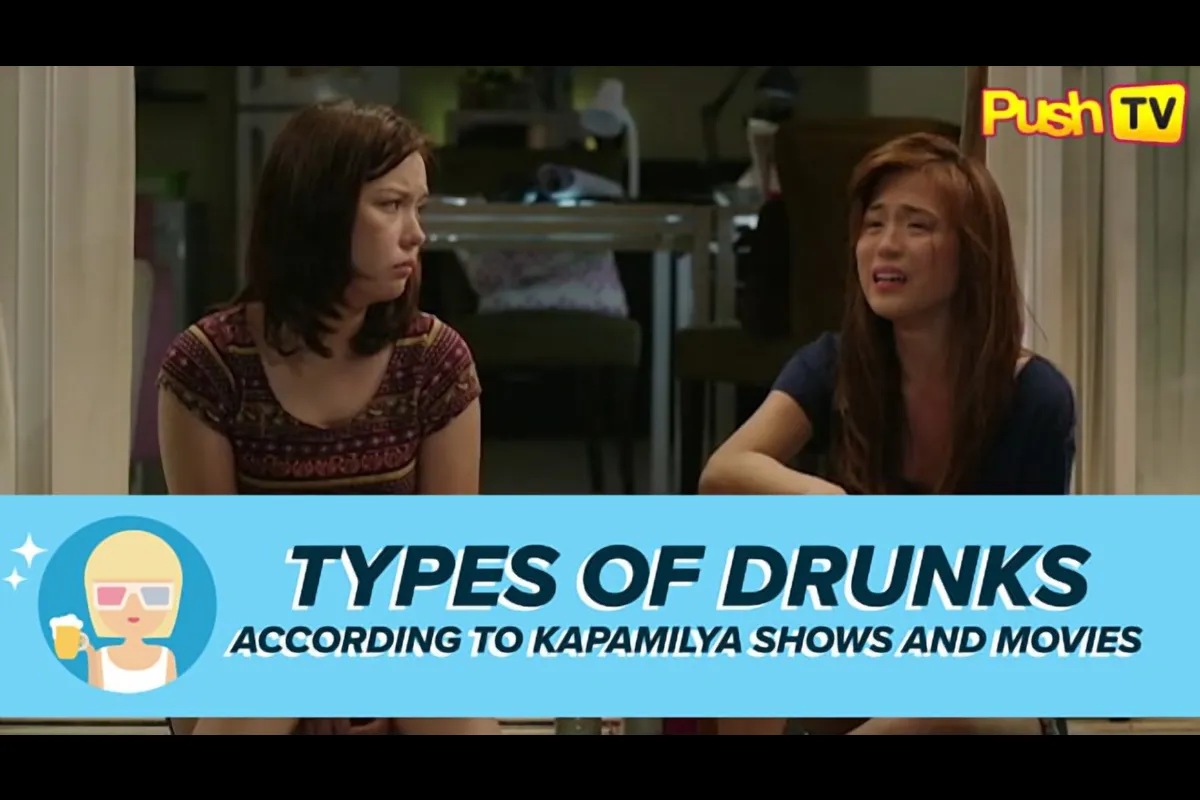 Types of Drunks According to Kapamilya Shows and Movies | Push TV | ABS ...