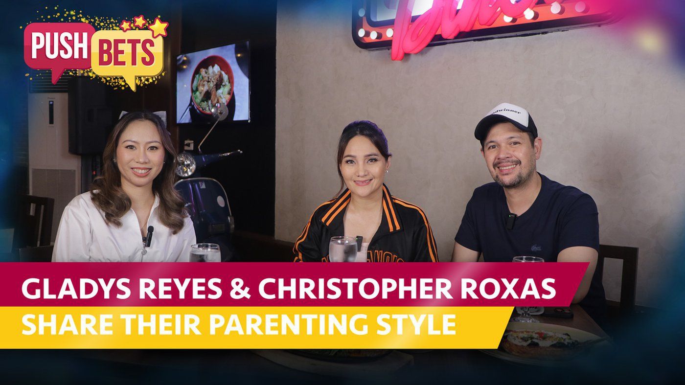 Gladys Reyes & Christopher Roxas share their parenting style | PUSH ...