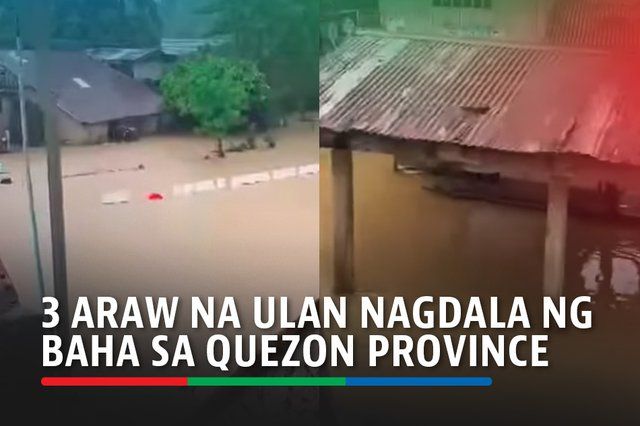 3 araw na ulan nagdala ng baha sa Quezon province | ABS-CBN News