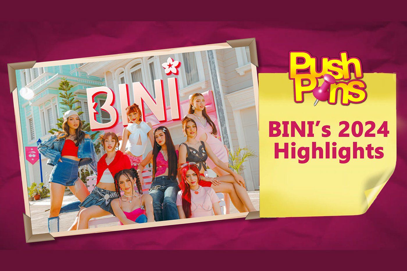 BINI’s 2024 Highlights | PUSH Pins | ABS-CBN Entertainment