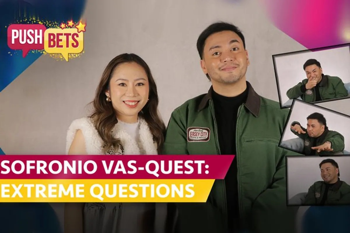 Sofronio Vas-quest: Extreme Questions | PUSH Bets | ABS-CBN Entertainment