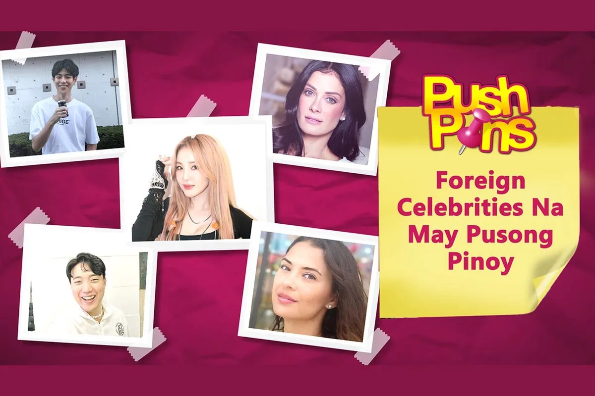 Foreign Celebrities Na May Pusong Pinoy | PUSH Pins | ABS-CBN Entertainment