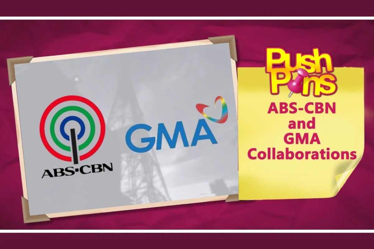 ABS-CBN and GMA Collaborations | Push Pins | ABS-CBN Entertainment