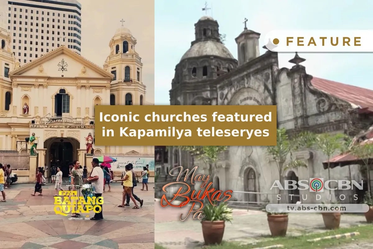 Iconic churches featured in Kapamilya teleseryes to add to your Holy Week Visita Iglesia | ABS ...