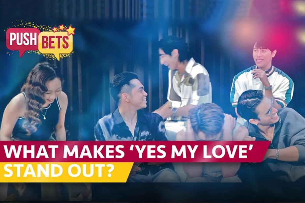 What makes ‘Yes My Love’ stand out? | PUSH Bets | ABS-CBN Entertainment