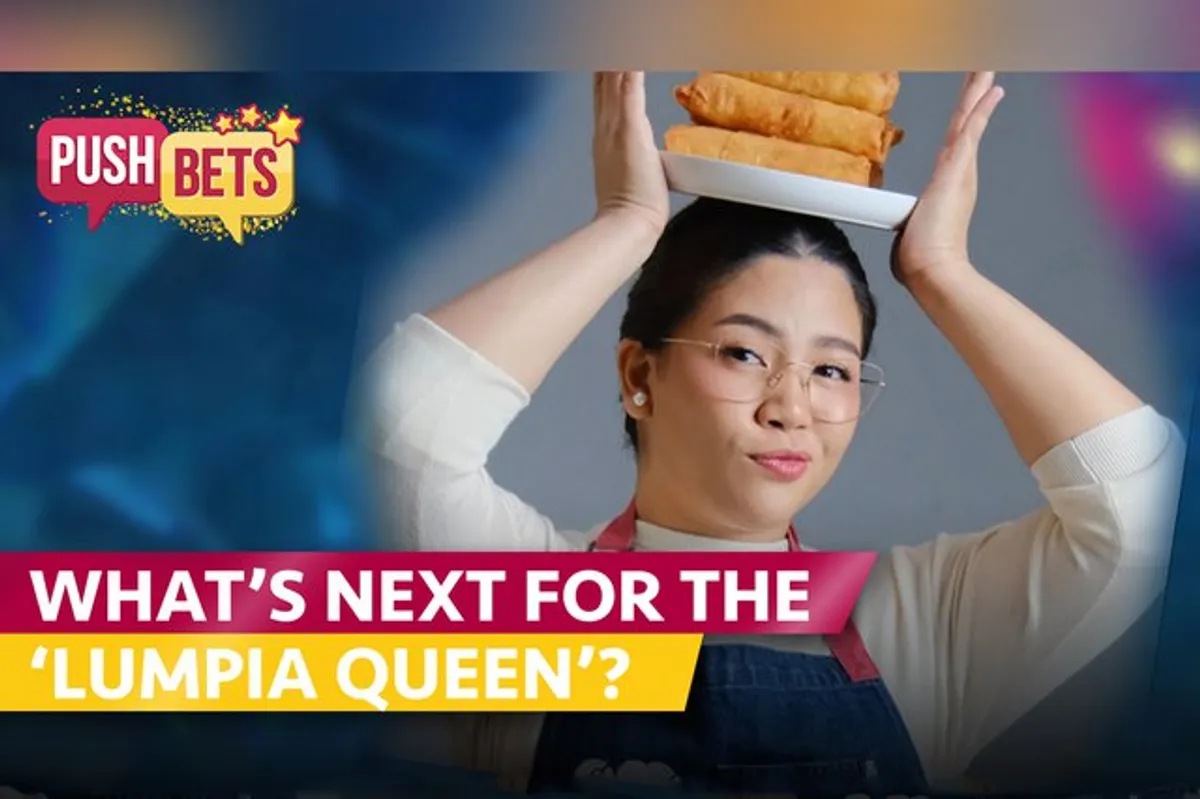 What’s next for the ‘Lumpia Queen’? | PUSH Bets | ABS-CBN Entertainment