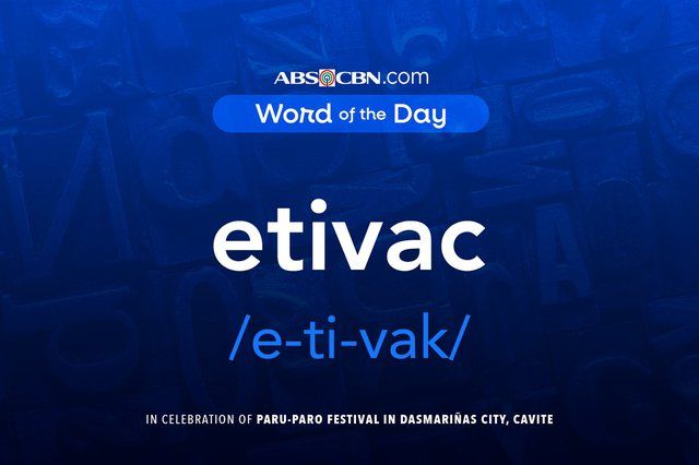 Word of the Day for November 26, 2025: etivac | ABS-CBN Lifestyle