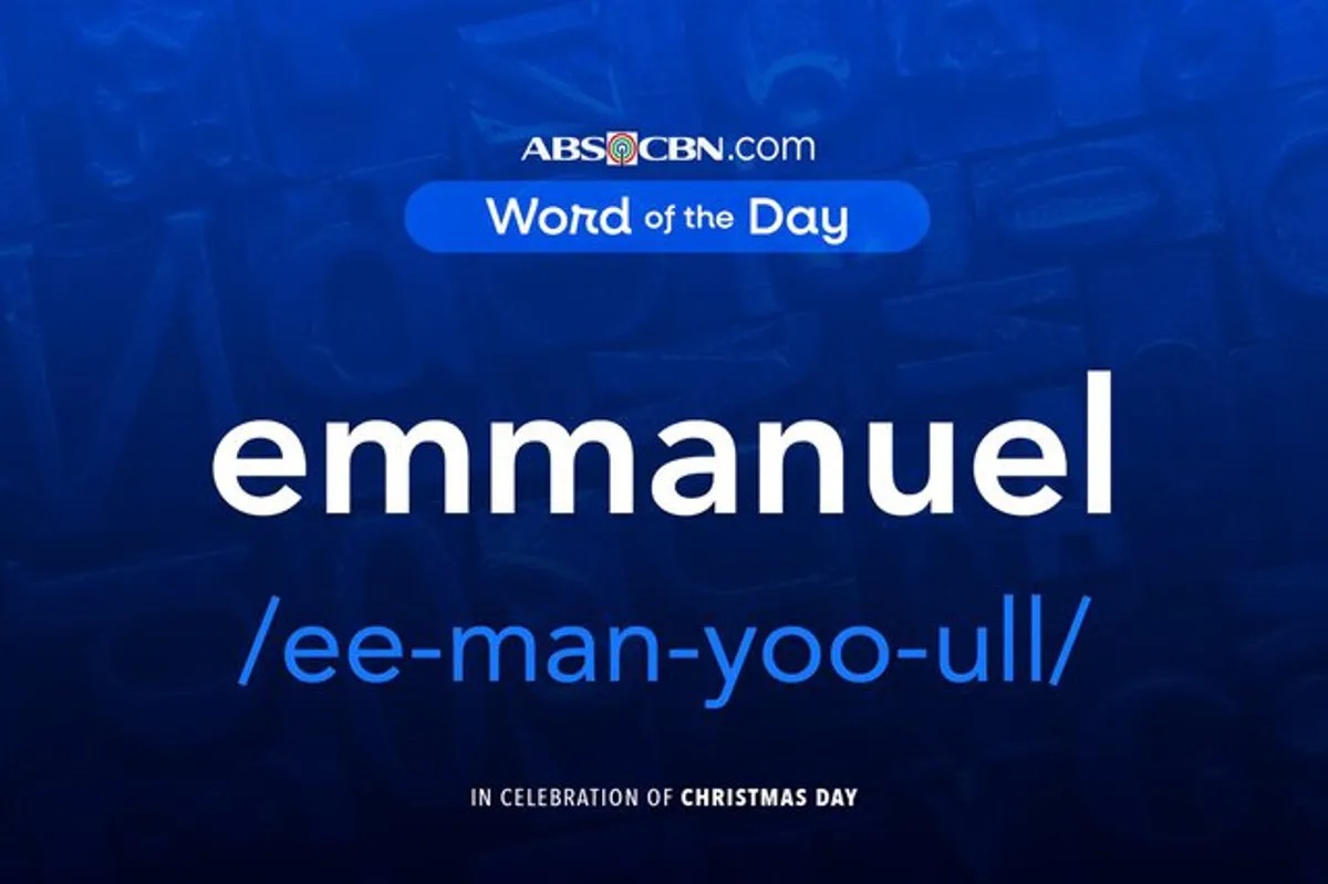 Word of the Day for December 25, 2025: emmanuel | ABS-CBN Lifestyle