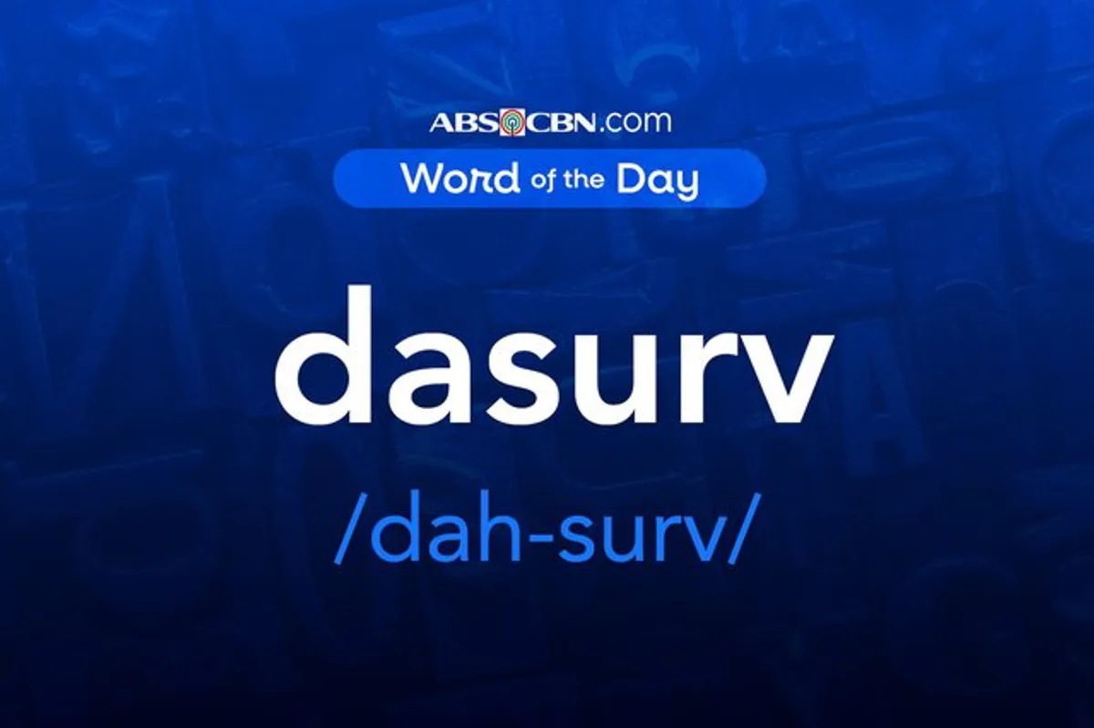 Word of the Day for December 29, 2025: dasurv | ABS-CBN Lifestyle